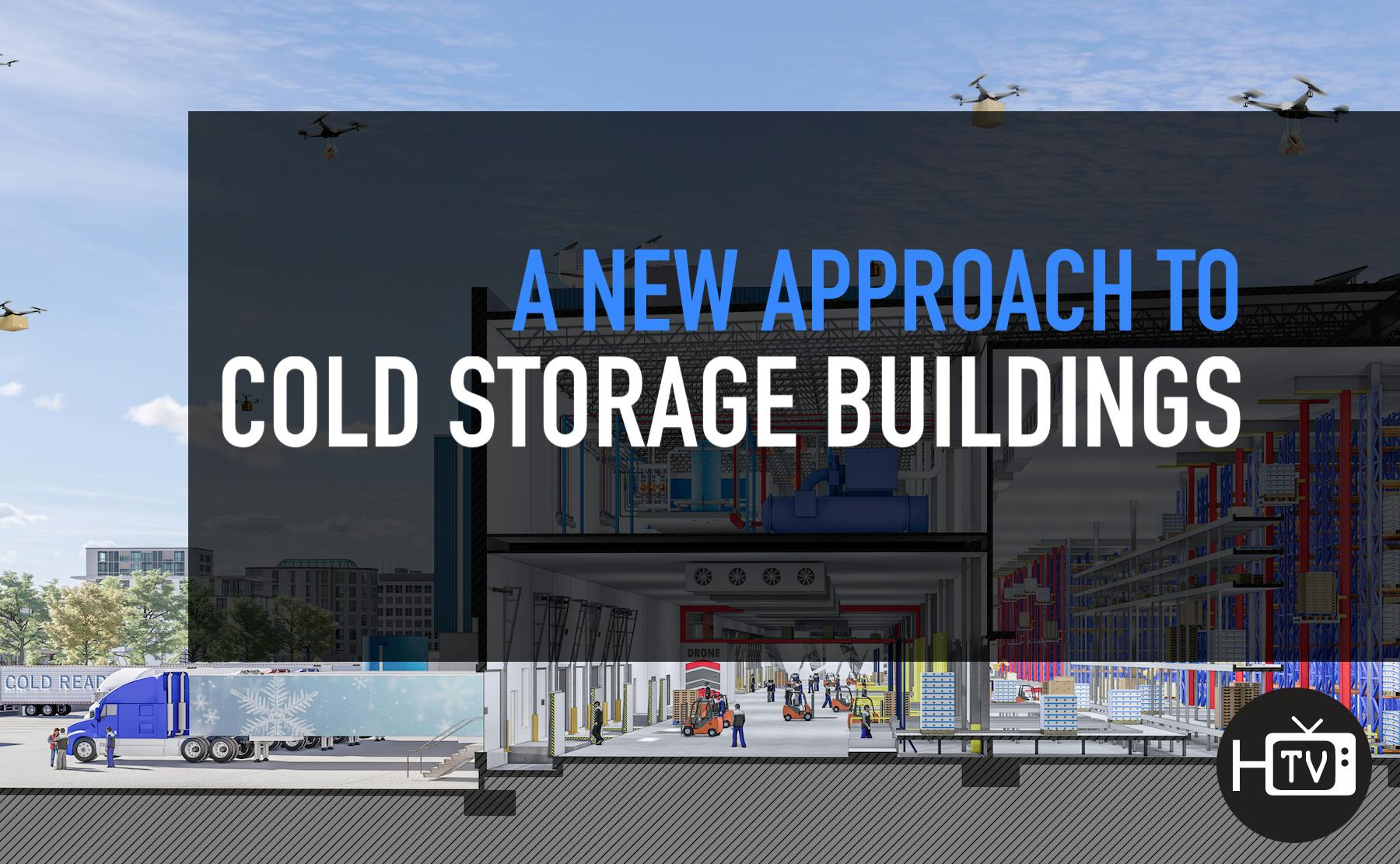 A new approach to cold storage buildings | Building Design+Construction