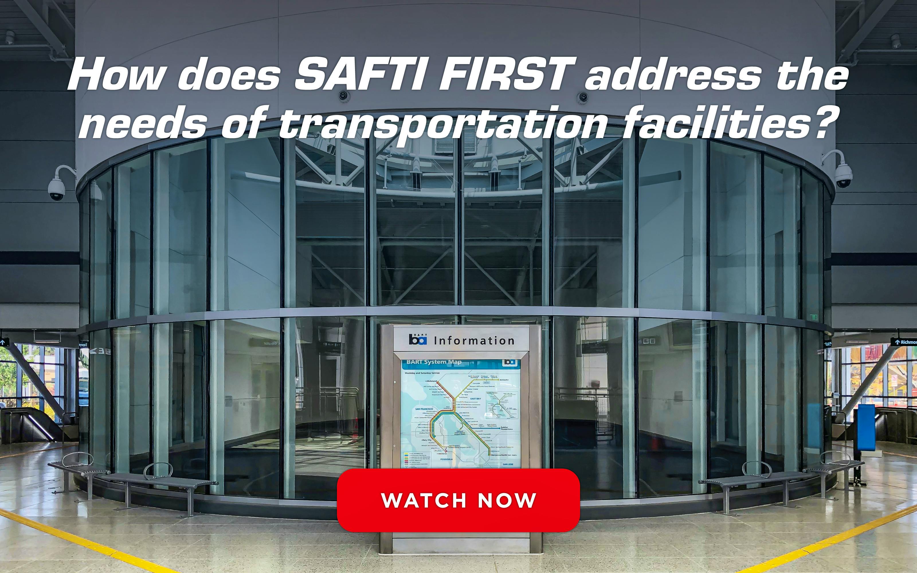 How does SAFTI FIRST® address the needs of transportation facilities ...
